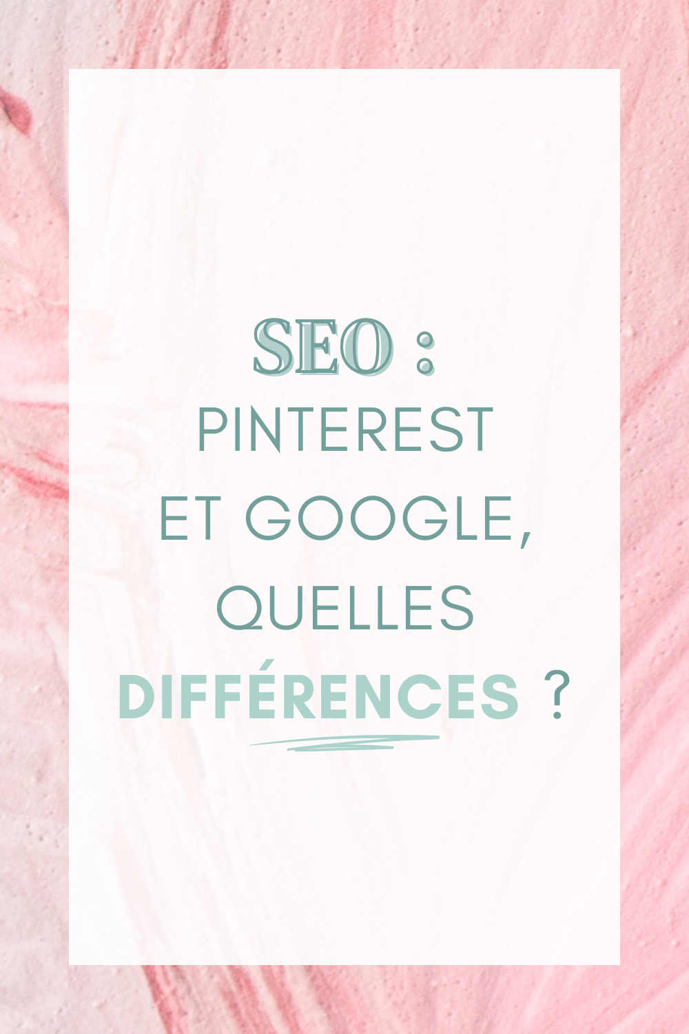 Pinterest ou Google : différences et complémentarités pour le SEO ...
